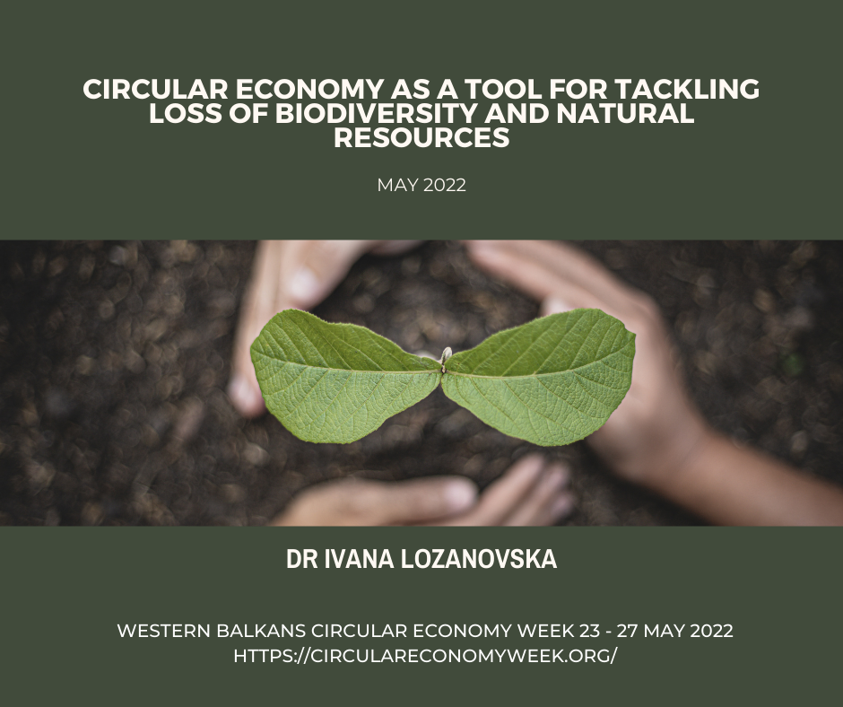 CIRCULAR ECONOMY AS A TOOL FOR TACKLING LOSS OF BIODIVERSITY AND NATURAL RESOURCES